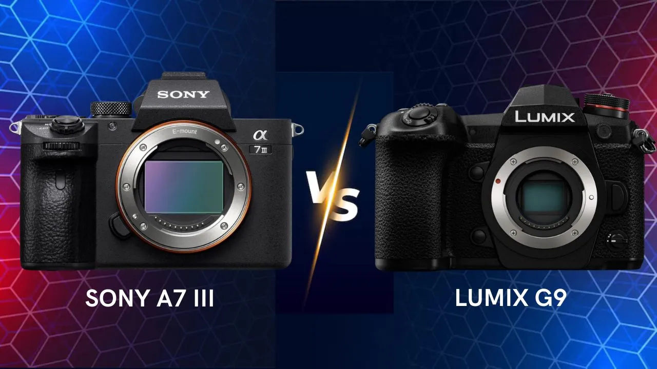 Sony A7 III vs Panasonic G9 - Which one is better? 2026